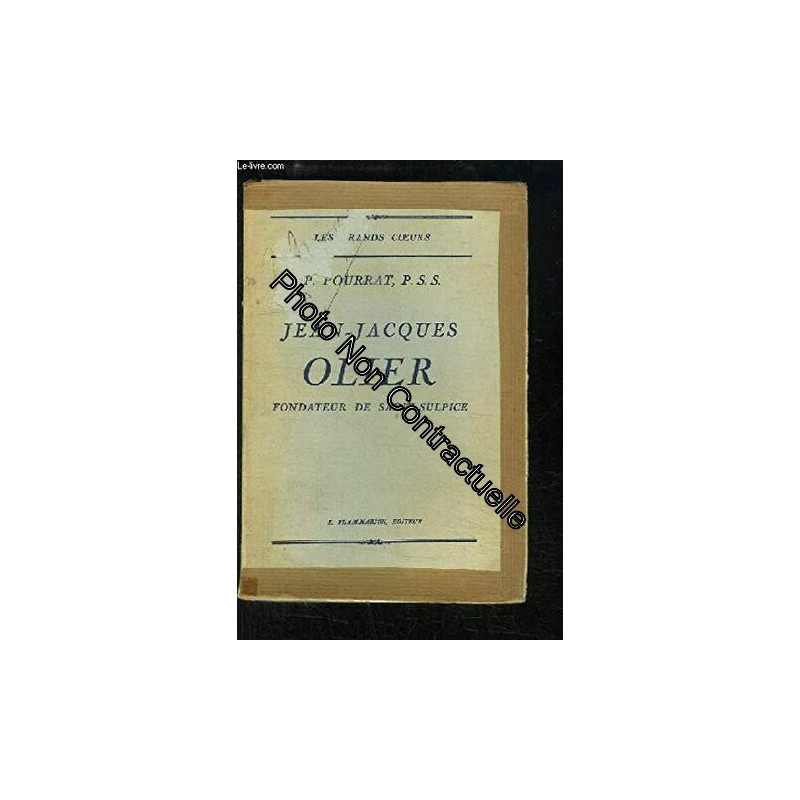 Jean-jacques olier. fondateur de saint-sulpice - POURRAT P. | Librairie ...